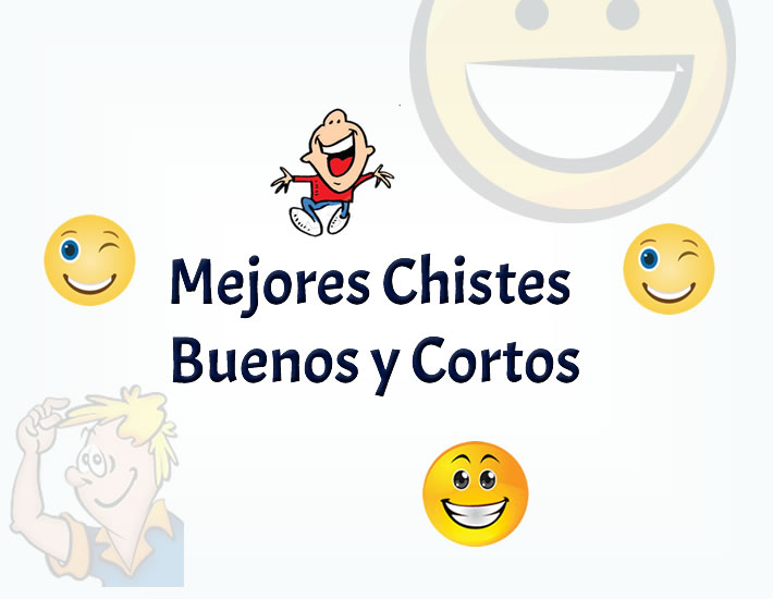 Chistes Buenos - Mejores Chistes Cortos